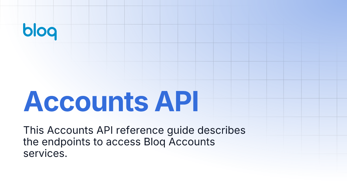 Accounts API | Bloq Documentation