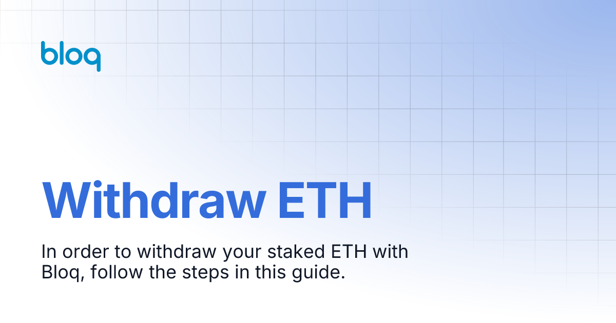 Withdraw ETH | Bloq Documentation